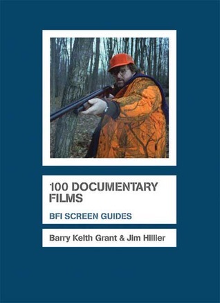 100 Documentary Films (Screen Guides) by Jim Hillier | Goodreads