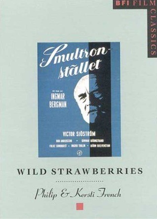 Wild Strawberries (BFI Film Classics) by Philip French | Goodreads