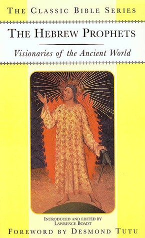 The Hebrew Prophets: Visionaries of the Ancient World by Lawrence Boadt ...