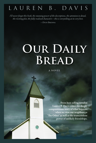 Our Daily Bread by Lauren B. Davis | Goodreads