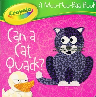 Can a Cat Quack? by Crayola | Goodreads