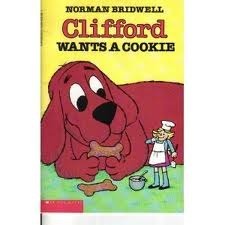 Clifford Wants a Cookie by Norman Bridwell | Goodreads