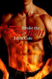 Stroke the Demon by Eden Cole | Goodreads