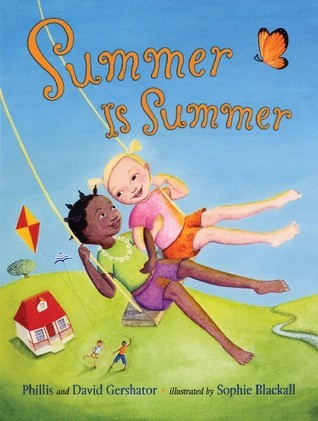 Summer Is Summer by Phillis Gershator | Goodreads