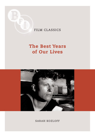 The Best Years of Our Lives (BFI Film Classics) by Sarah Kozloff ...