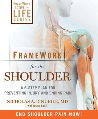 FrameWork for the Shoulder: A 6-Step Plan for Preventing Injury and ...