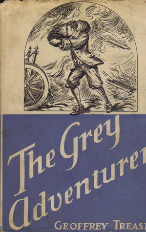 The Grey Adventurer by Geoffrey Trease | Goodreads