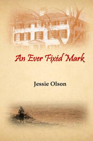 An Ever Fixéd Mark by Jessie Olson | Goodreads