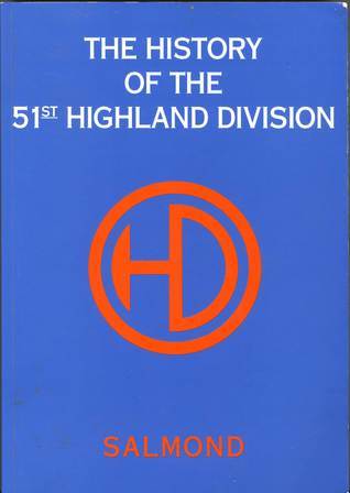 The History of the 51st Highland Division by Salmond | Goodreads