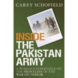 Inside the Pakistan Army: A Woman's Experience on the Frontline of the ...