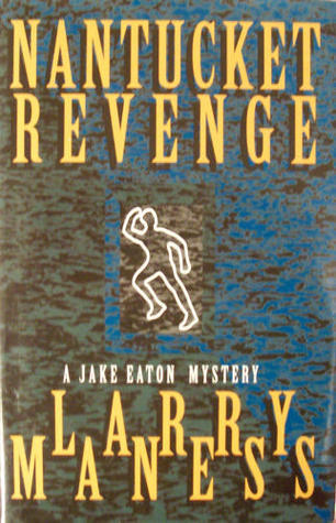 Nantucket Revenge by Larry Maness | Goodreads