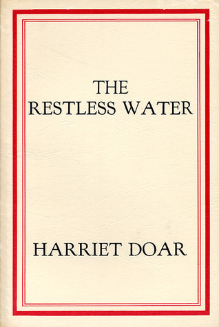 The Restless Water by Harriet Doar | Goodreads