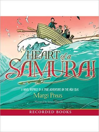 The Heart Of A Samurai by Margi Preus | Goodreads