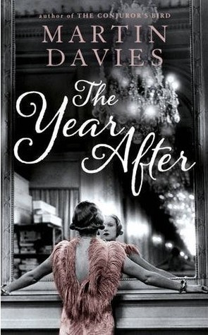 The Year After by Martin Davies | Goodreads
