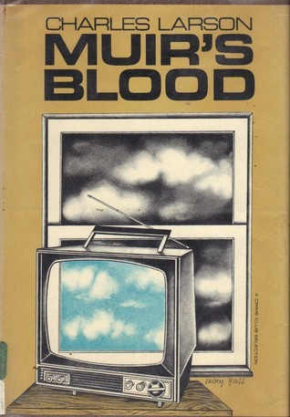 Muir's Blood (Nils-Frederick Blixen #3) by Charles Larson | Goodreads