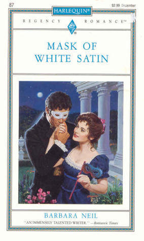 Mask Of White Satin by Barbara Neil | Goodreads
