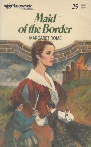 Maid of the Border by Margaret Rome | Goodreads