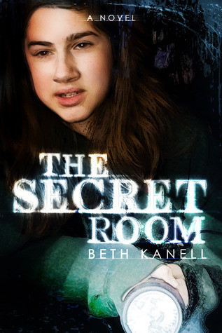 The Secret Room by Beth Kanell | Goodreads