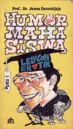 Humor Mahasiswa Jakarta - Buku I: Lelucon Erotik by James Danandjaja ...