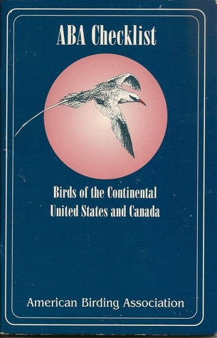 ABA Checklist: Birds of the Continental United States and Canada by ...