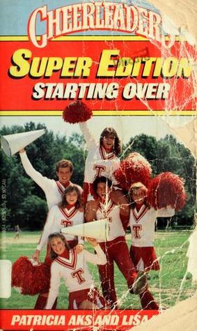 Starting Over (Cheerleaders Super Edition, #20) by Lisa Norby | Goodreads