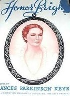 Honor Bright by Frances Parkinson Keyes | Goodreads