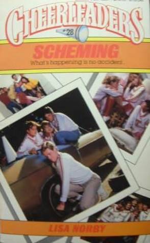 Scheming (Cheerleaders, #28) by Lisa Norby | Goodreads