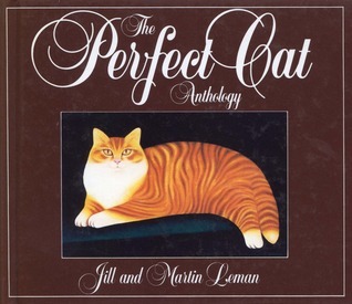 The Perfect Cat Anthology by Jill Leman | Goodreads