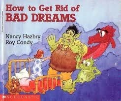 How to Get Rid of Bad Dreams by Nancy Hazbry | Goodreads