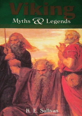 Viking Myths & Legends by karen-e-sullivan | Goodreads