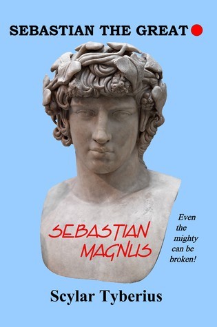 Sebastian the Great by Scylar Tyberius | Goodreads