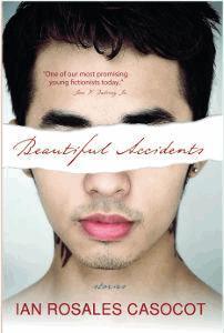 Beautiful Accidents: Stories by Ian Rosales Casocot | Goodreads