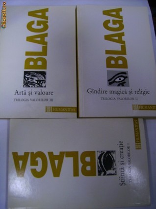 Trilogia valorilor (trei volume) by Lucian Blaga | Goodreads