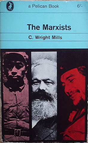 The Marxists by C. Wright Mills | Goodreads