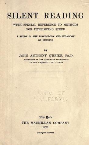 Silent Reading, with Special Reference to Methods for Developing Speed ...