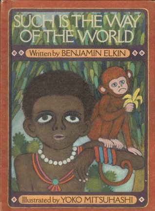 Such Is the Way of the World by Benjamin Elkin | Goodreads