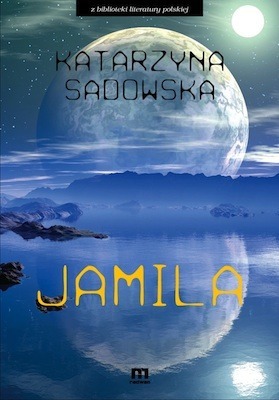 Jamila by Katarzyna Sadowska | Goodreads