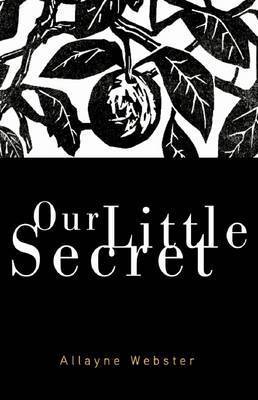 Our Little Secret by Allayne L. Webster | Goodreads