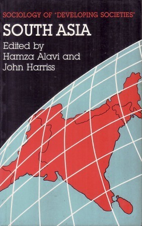 Sociology of "Developing Societies" South Asia by Hamza Alavi | Goodreads
