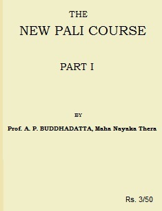 The New Pali Course. Part I by Ambalaṅgoḍa Polvattē Buddhadatta | Goodreads