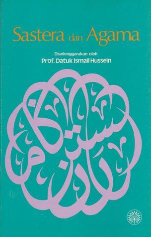 Sastera dan Agama by Ismail Hussein | Goodreads