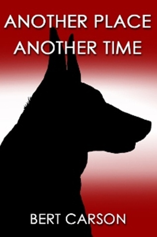 Another Place Another Time by Bert Carson | Goodreads