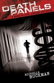 Death Panels: A Novel of Life, Liberty and Faith by Michelle Buckman ...