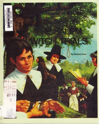 The Story of the Salem Witch Trials by Zachary Kent | Goodreads