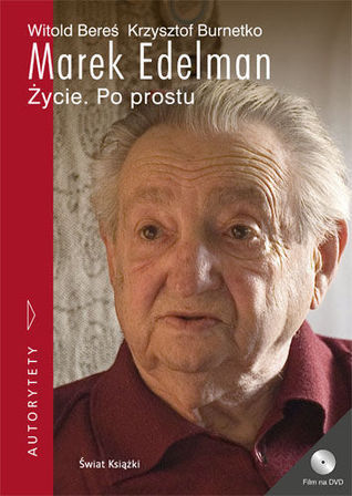 Marek Edelman. Życie. Po prostu by Witold Bereś | Goodreads