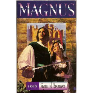 Magnus by Sigmund Brouwer | Goodreads