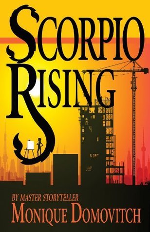 Scorpio Rising (The Scorpio Series, #1) by Monique Domovitch | Goodreads
