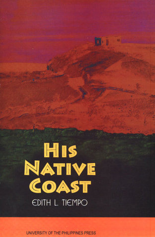 His Native Coast by Edith L. Tiempo | Goodreads