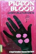 Pigeon Blood by Gary Alexander | Goodreads