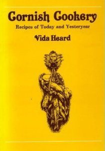 Cornish Cookery: Recipes of Today and Yesteryear by Vida Heard | Goodreads
